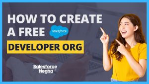 How To Create A Free Salesforce Developer Org ( 4 Easy Steps ...